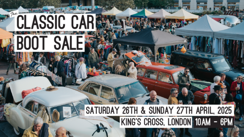 The Classic Car Boot Sale, King's Cross, April 2025 - Buy tickets